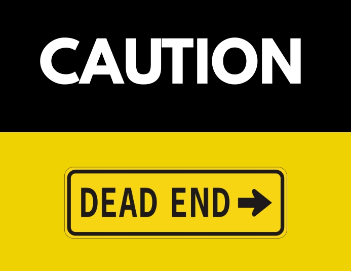 Copy of Dead end caution sign board design template | PosterMyWall