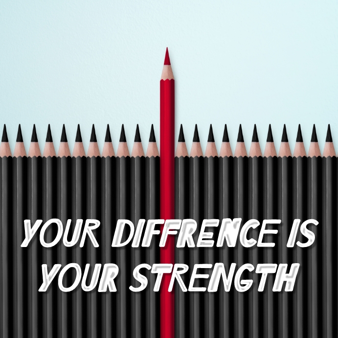 Copy of Difference is your strength | PosterMyWall