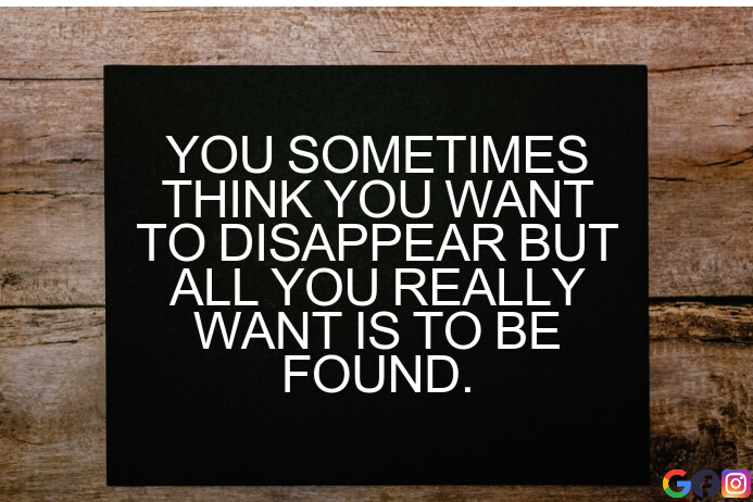 Plantilla de DISAPPEAR AND FOUND QUOTE TEMPLATE | PosterMyWall