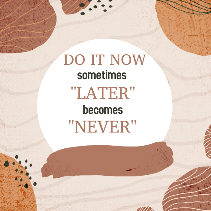do it now quote Template | PosterMyWall