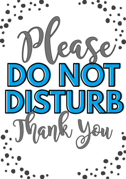 Modèle Do Not Disturb Printable Sign A4 | PosterMyWall