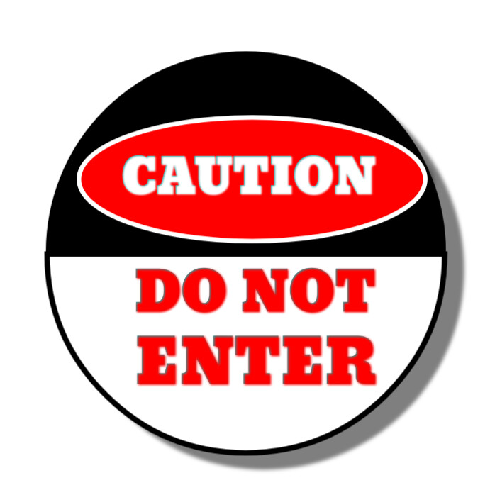 DO NOT ENTER! WARNING SIGN Template | PosterMyWall