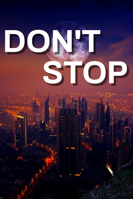 Don't stop inspirational poster Template | PosterMyWall