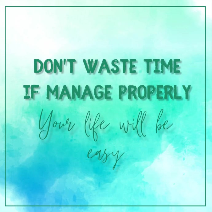 Don't Waste Time Template | PosterMyWall
