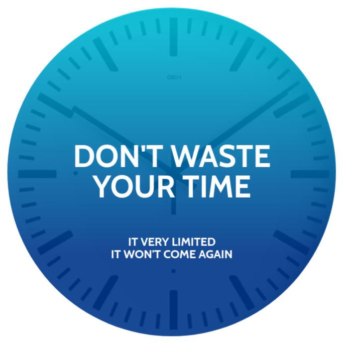Don't Waste Time Sign Template | PosterMyWall