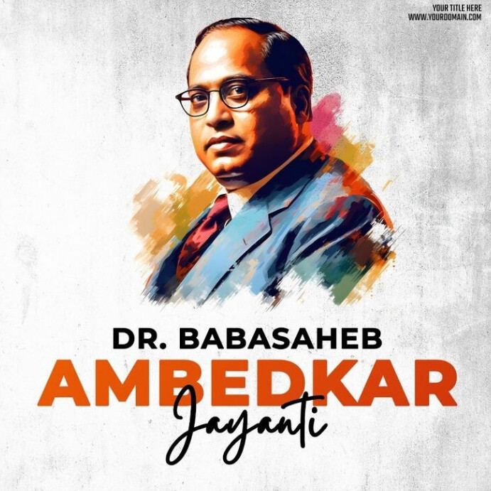 Copy of Dr.Babasaheb Ambedkar jayanti | PosterMyWall