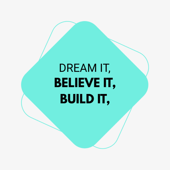 Copy of dream it,believe it,build it flyer template | PosterMyWall