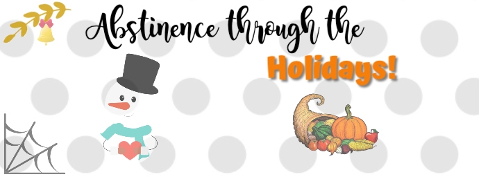 Copy of Abstinence through the holidays | PosterMyWall