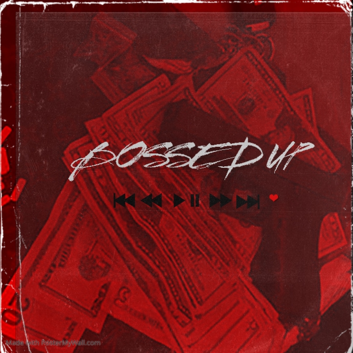 Bossed up | PosterMyWall