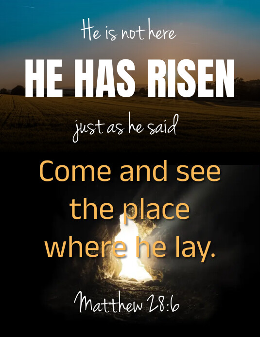 Plantilla de Easter Bible Verse Matthew 28:6 He has Risen | PosterMyWall