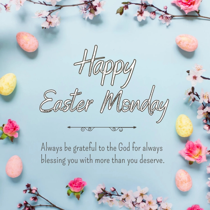 Copy of Easter Monday | PosterMyWall