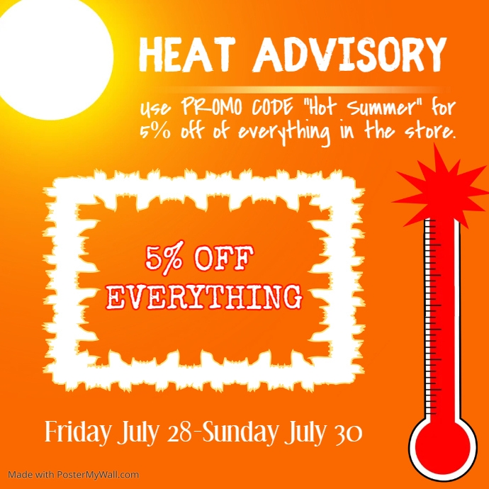 Copy of Heat Advisory | PosterMyWall