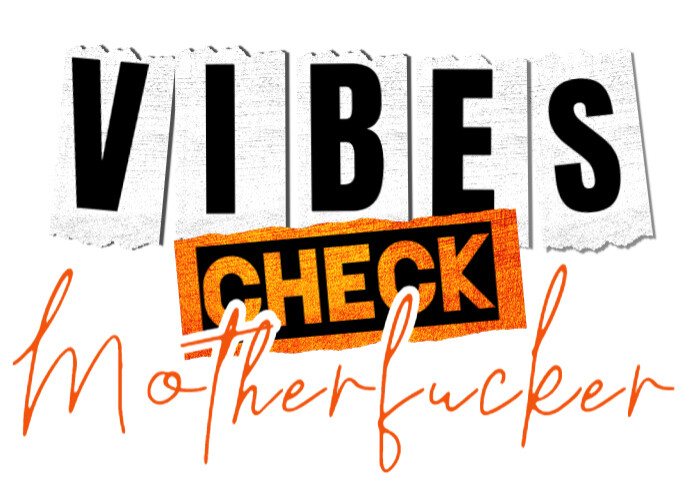 Vibes check tee | PosterMyWall
