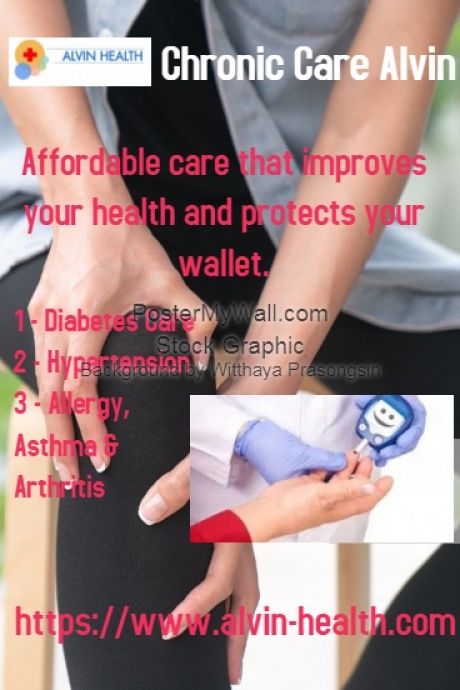 Chronic Care Alvin | PosterMyWall