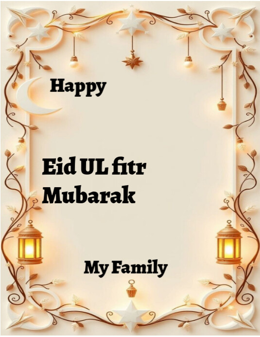 Eid UL fitr Mubarak my dear family Happy Templat | PosterMyWall