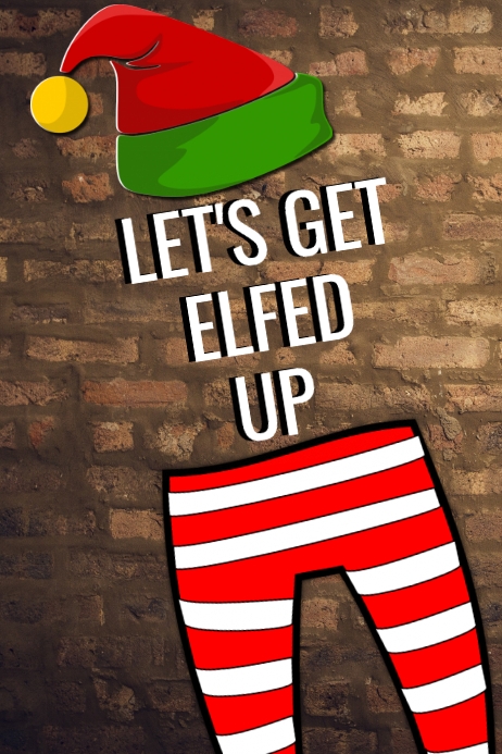 Copy of Elfed Up | PosterMyWall