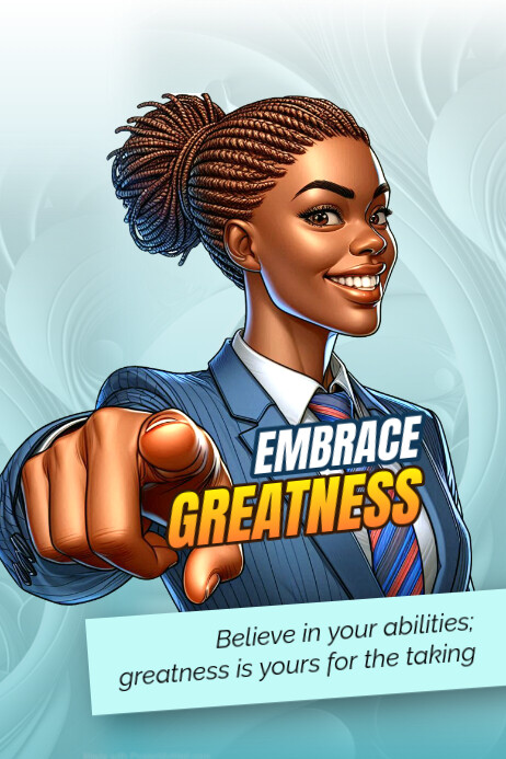 Copy of Embrace greatness | PosterMyWall