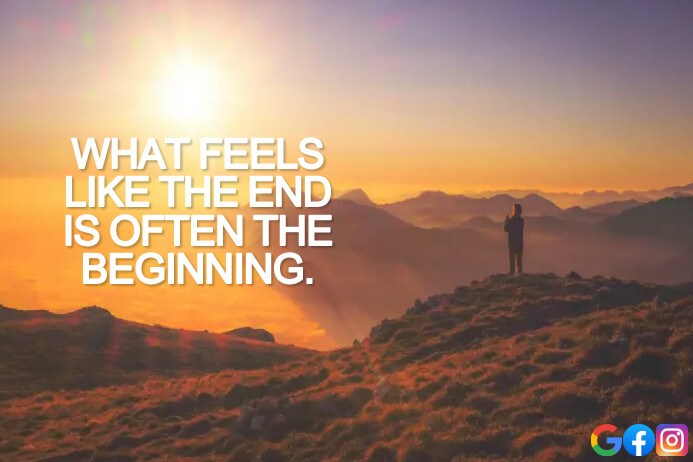 END AND BEGINNING QUOTE TEMPLATE | PosterMyWall