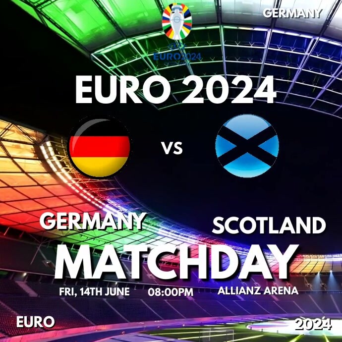 Copy of Euro 2024 Germany VS Scotland Templates | PosterMyWall