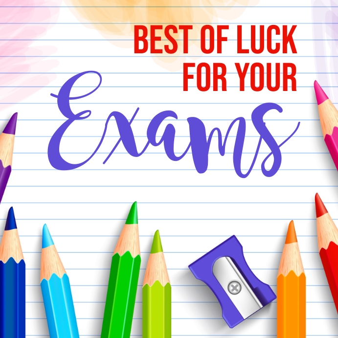 Copy of Exams, Good Luck | PosterMyWall