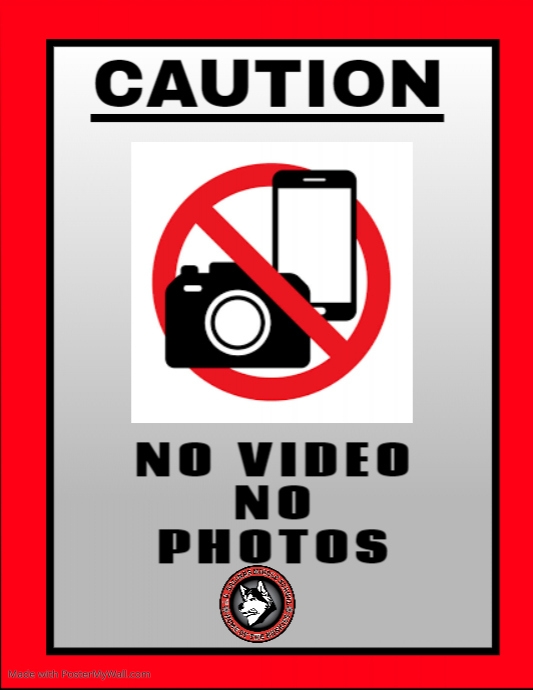 Copy of NO VIDEO NO PHOTOS | PosterMyWall