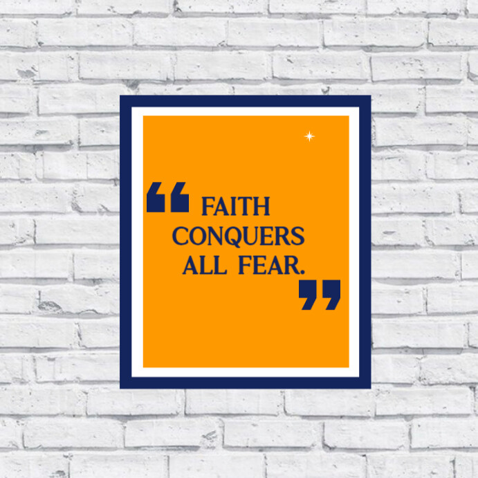 Copy of faith conquers all fear quote template | PosterMyWall