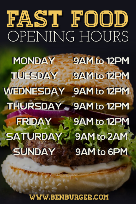 Fast Food Burger Bar Opening Hours Poster Template | PosterMyWall
