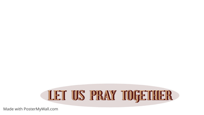 Let US Pray Together (1) | PosterMyWall
