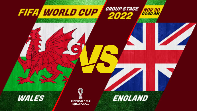 FIFA World Cup WALES VS ENGLAND Template | PosterMyWall