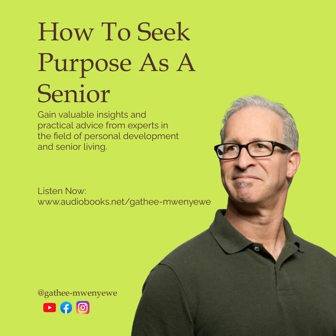 Find Purpose in Your Senior Years Listen to O Template | PosterMyWall
