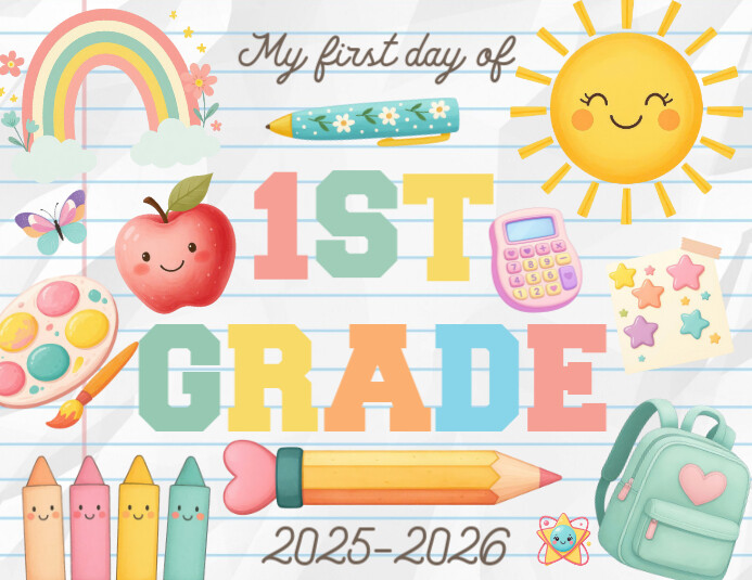 Copy of First Day of 1st GRADE Sign | PosterMyWall