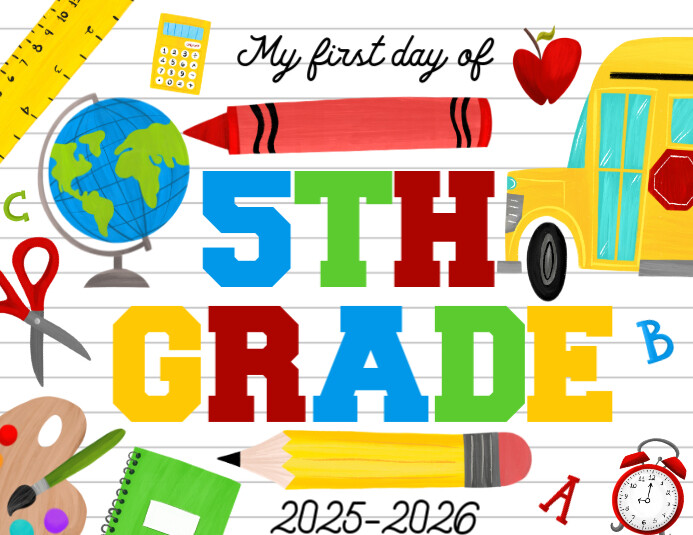 First Day of 5th Grade Template | PosterMyWall