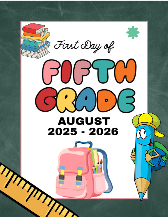 First day of 5th grade template | PosterMyWall