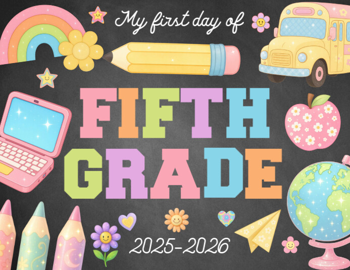 First Day of Fifth Grade Sign Template | PosterMyWall