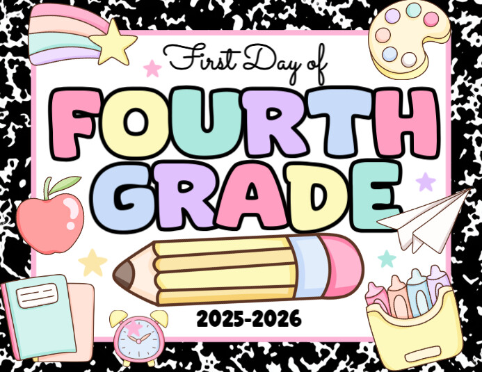 Copy of First Day of Fourth Grade Sign | PosterMyWall