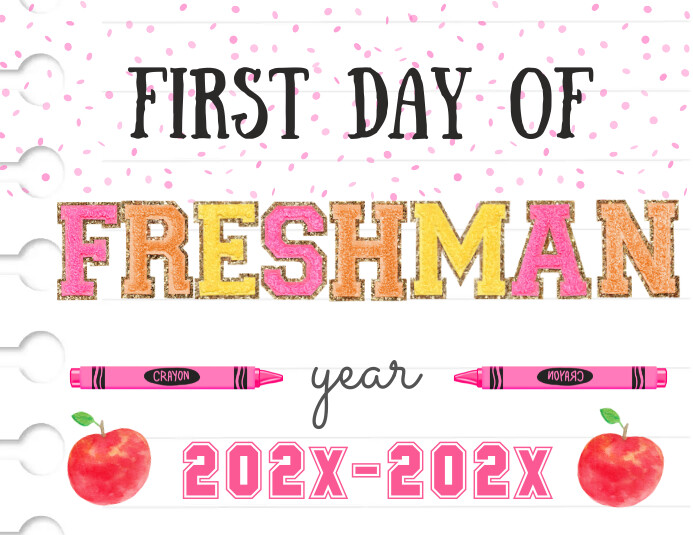 Copy of First Day of Freshman Year Sign Printable | PosterMyWall
