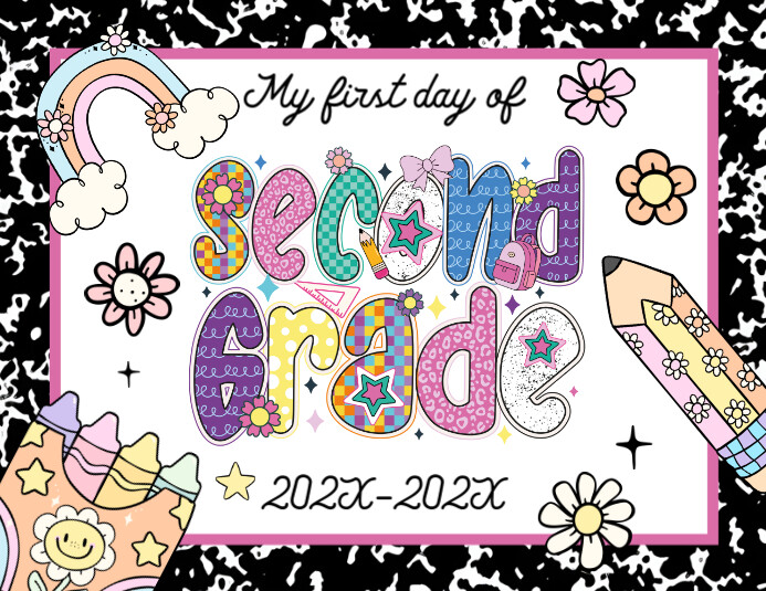 First Day of Second Grade, First Day of Second Grade Sign Template ...