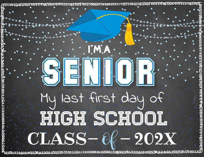 Copy of First Day of Senior Year Grade 12 Sign | PosterMyWall