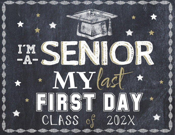 Copy of First Day of Senior Year Sign First Day of 12 | PosterMyWall