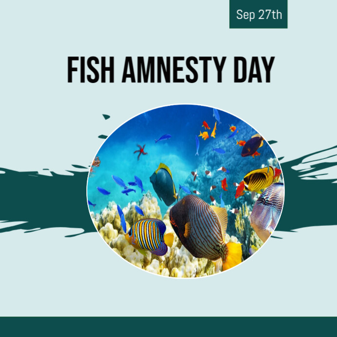 Copy of fish amnesty day | PosterMyWall