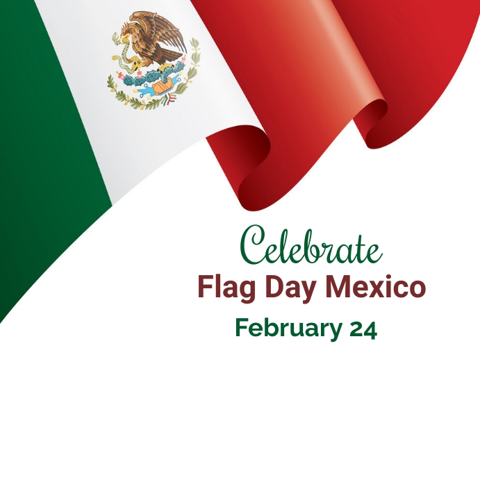 Plantilla de Del Dia de La Bandera de Mexico | PosterMyWall