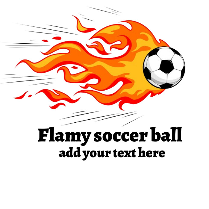 Copy of Flamy soccer ball | PosterMyWall