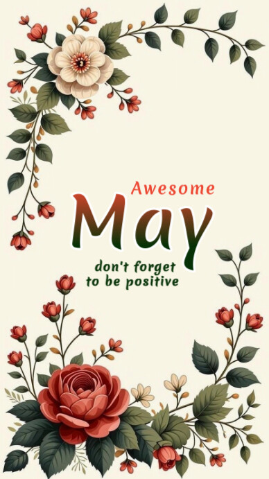 Floral Awesome May Whatsapp Status Template | PosterMyWall