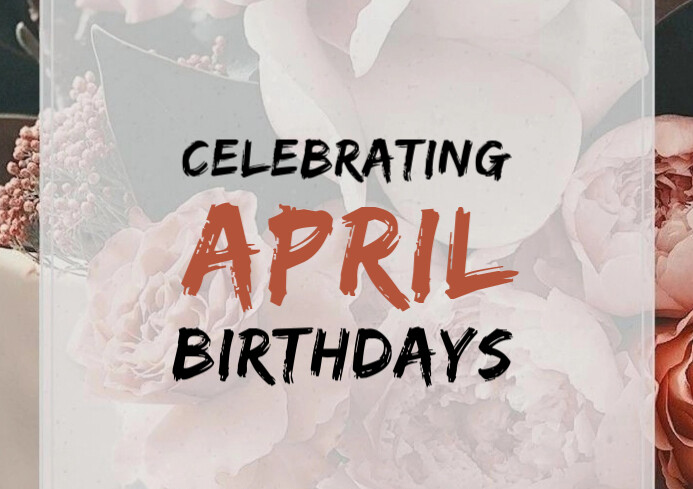 Plantilla de Floral Celebrating April Birthdays A4 | PosterMyWall