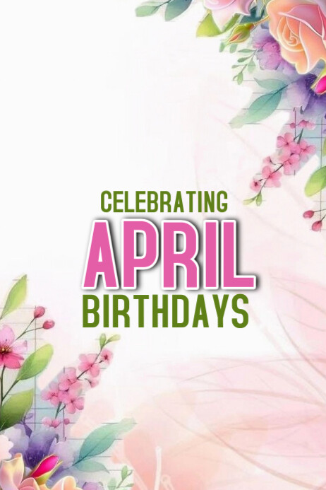 Copy of Floral Celebrating April Birthdays Banner 4' × 6' | PosterMyWall