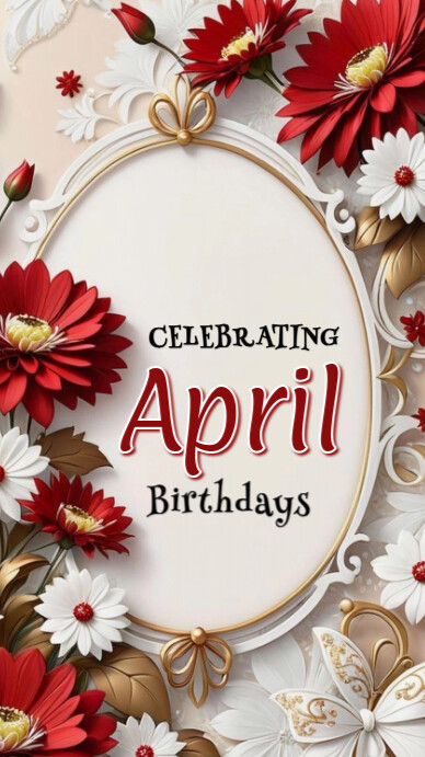 Floral Celebrating April Birthdays Whatsapp Status Template | PosterMyWall