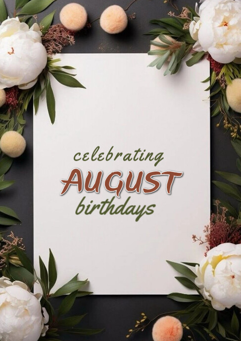 Floral Celebrating August Birthdays A4 Template | PosterMyWall