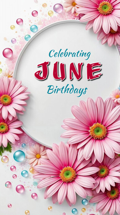 Floral Celebrating June Birthdays Whatsapp Status Template | PosterMyWall