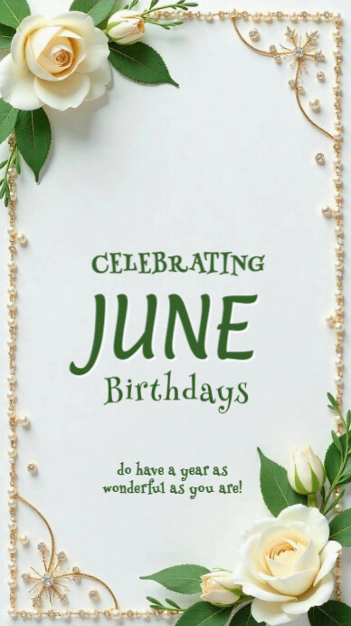 Copy of Floral Celebrating June Birthdays Whatsapp Status | PosterMyWall