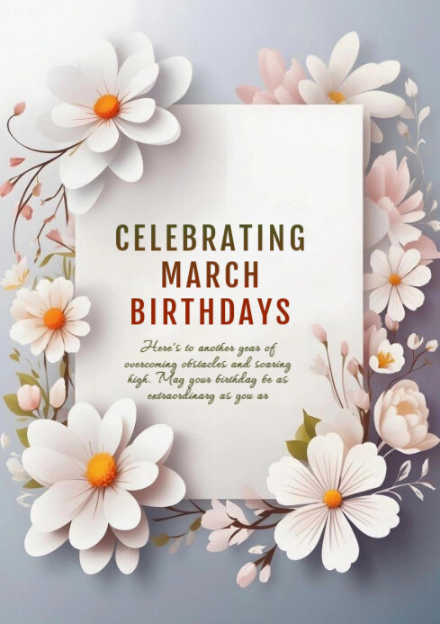 Floral Celebrating March Birthdays A4 Template | PosterMyWall